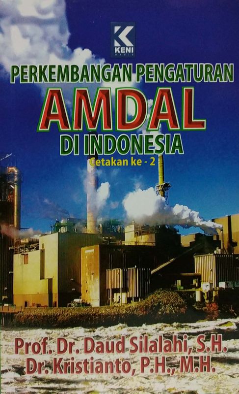 PERKEMBANGAN PENGATURAN AMDAL DI INDONESIA Cetakan - 2