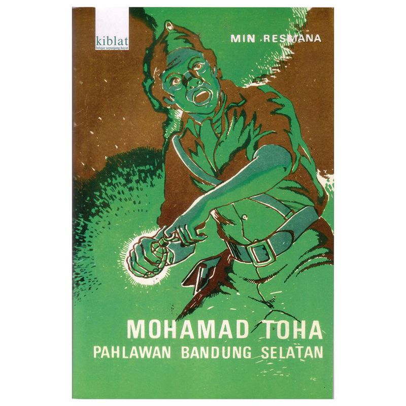 Mohamad Toha Pahlawan Bandung Selatan - Min Resmana