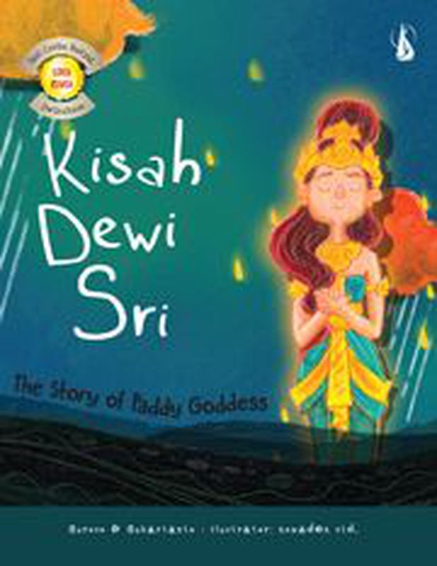 Kisah Dewi Sri, The Story of Paddy Goddess