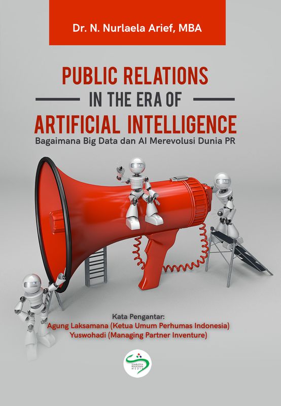 PUBLIC RELATIONS IN THE ERA OF ARTIFICIAL INTELLIGENCE, Bagaimana Big ...
