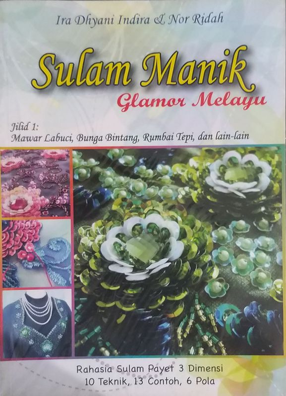 SULAM MANIK GLAMOR MELAYU JILID 1: MAWAR LABUCI, BUNGA BINTANG, RUMBAI TEP