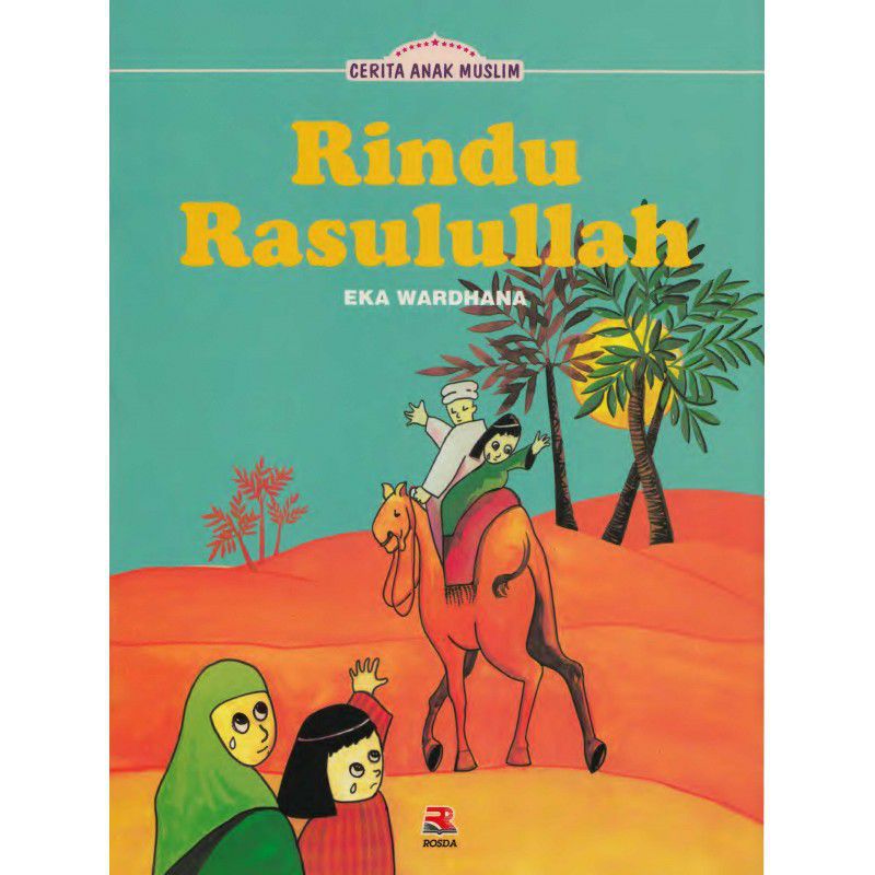 Cerita Anak Muslim: Rindu Rasulullah