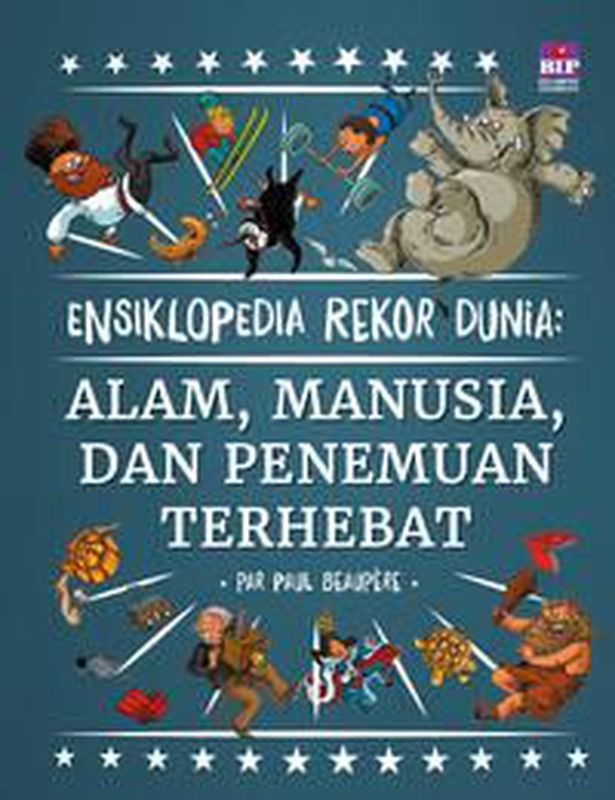 ENSIKLOPEDIA REKOR DUNIA : ALAM MANUSIA DAN MANUSIA TERHEBAT