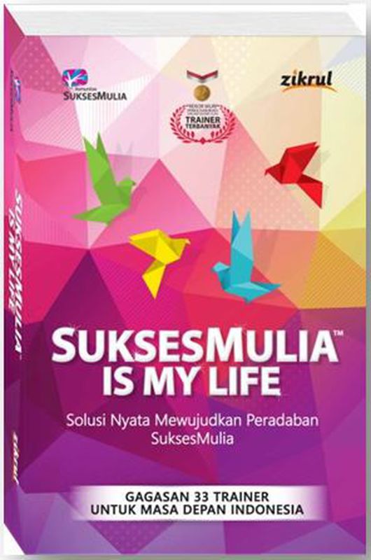 Buku Sukses Mulia Is My Life