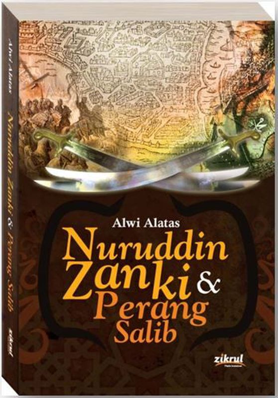 Buku Nurudin Zanki & Peran Salib | Zikrul Hakim