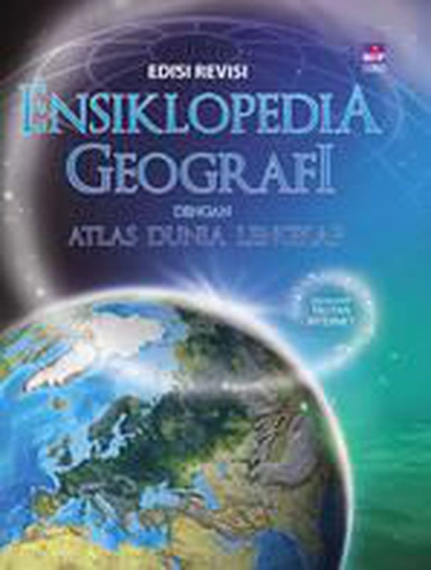 Ensiklopedia Geografi Dengan Atlas Dunia Lengkap (Edisi Revi