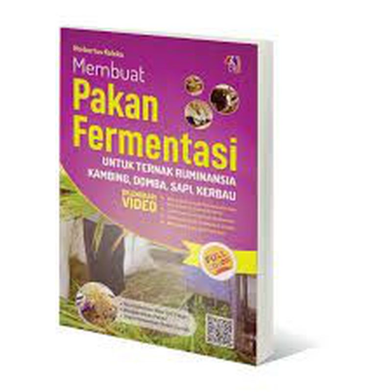 Membuat Pakan Fermentasi Untuk Ternak Ruminansia Kambing, Domba, Sapi Dan Kerbau ( Full Colour )