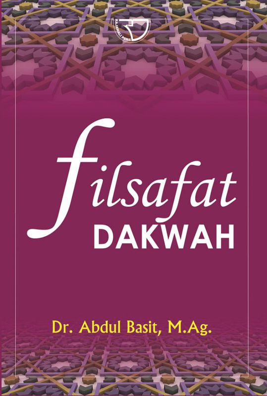 Filsafat Dakwah – Abdul Basit