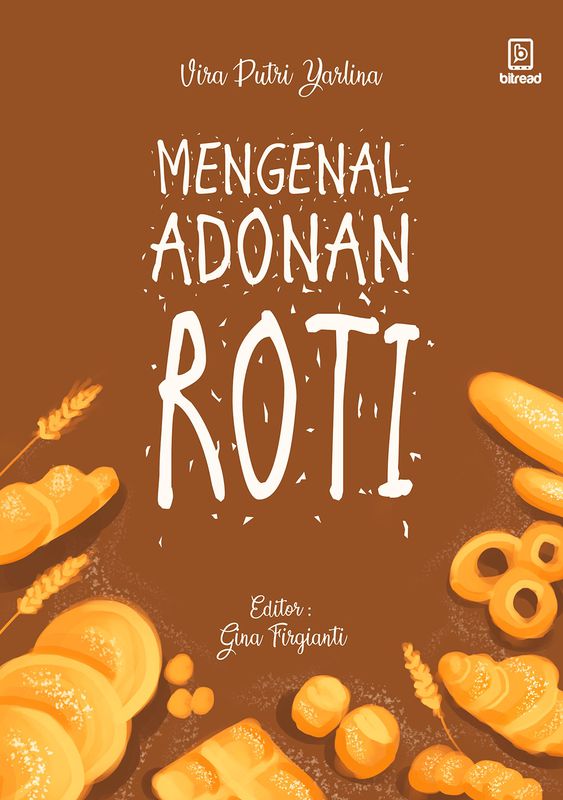 Mengenal Adonan Dalam Pembuatan Roti