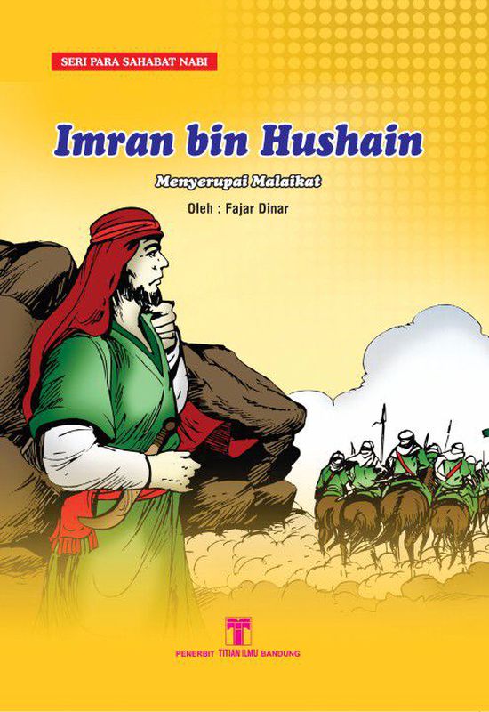 Seri Sahabat Nabi -Imran bin Hushain : Menyerupai Malaikat