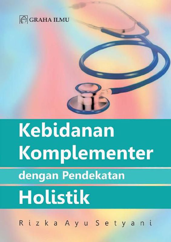 Kebidanan Komplementer dengan Pendekatan Holistik