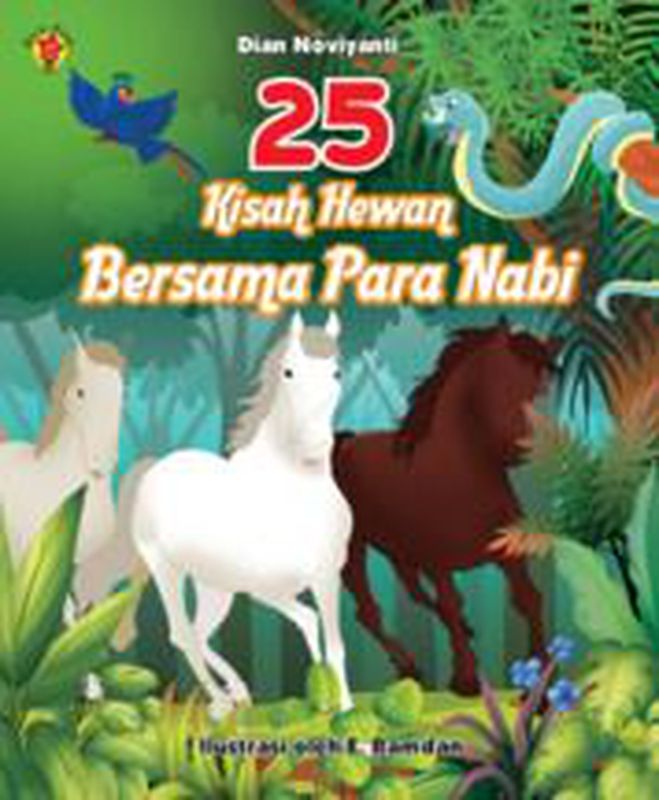 25 KISAH HEWAN BERSAMA PARA NABI