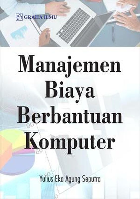Manajemen Biaya Berbantuan Komputer Yulius Eka Agung Seputra, S.T., M ...