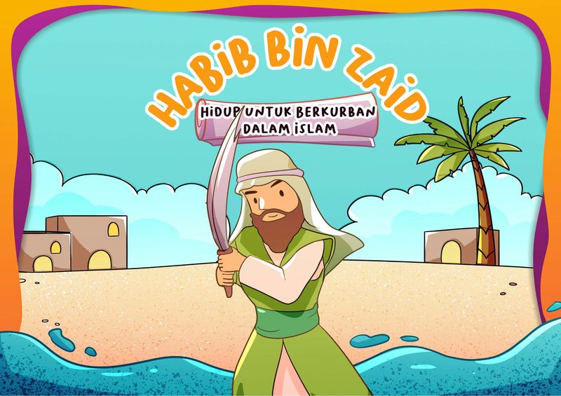 Serial Teladan Sahabat Nabi: Habib bin Zaid