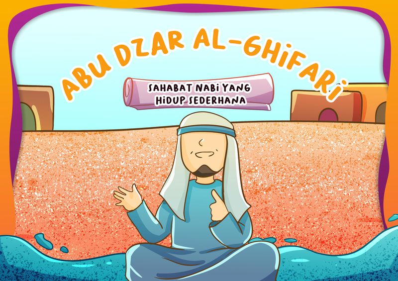 Serial Teladan Sahabat Nabi: Abu Dzar Al-Ghifari