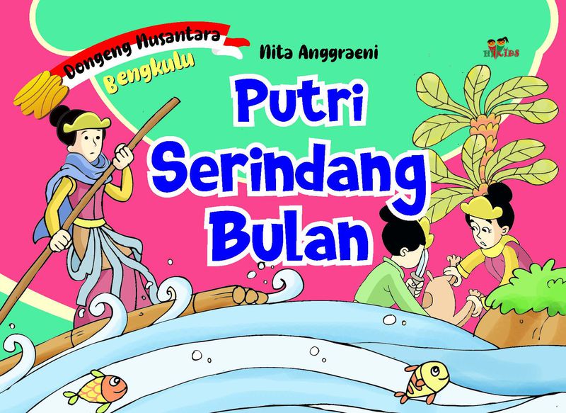 Dongeng Nusantara Bengkulu; Putri Serindang Bulan