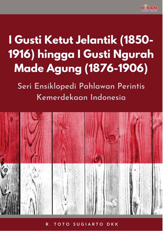 I Gusti Ketut Jelantik (1850-1916) hingga I Gusti Ngurah Made Agung ...
