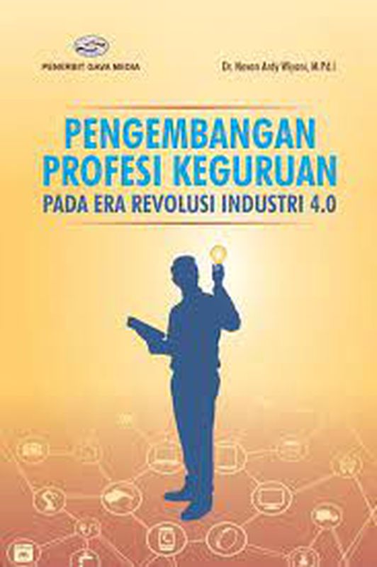 PENGEMBANGAN PROFESI KEGURUAN PADA ERA REVOLUSI INDUSTRI 4.0