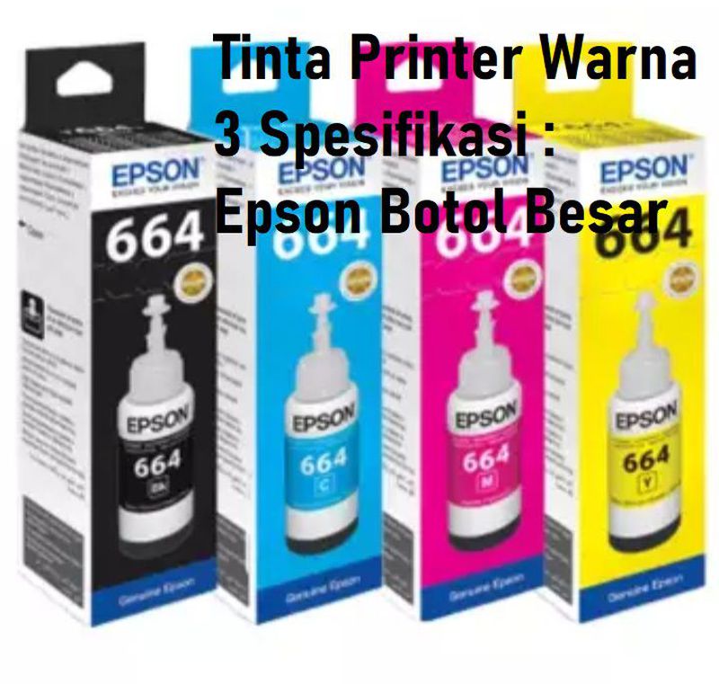 Tinta Printer Warna 3 Spesifikasi : Epson Botol Besar