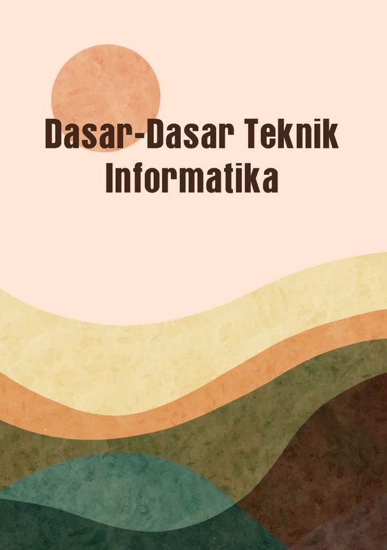 Dasar-Dasar Teknik Informatika
