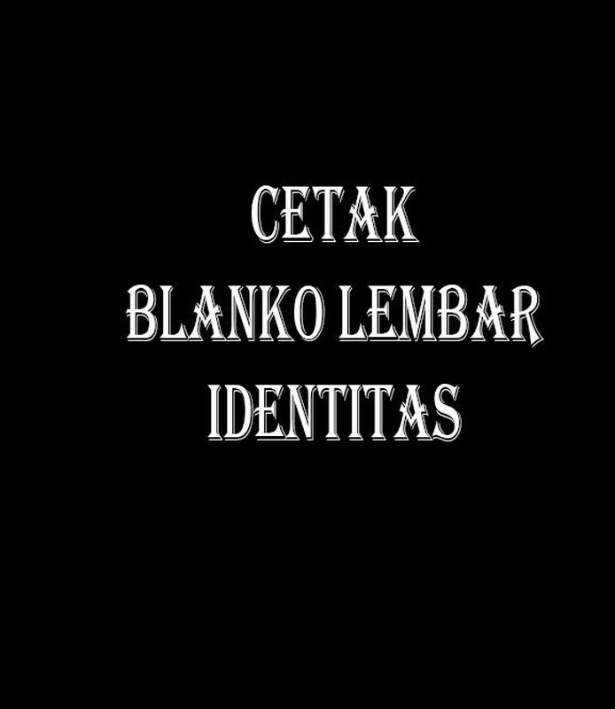 CETAK BLANKO LEMBAR IDENTITAS
