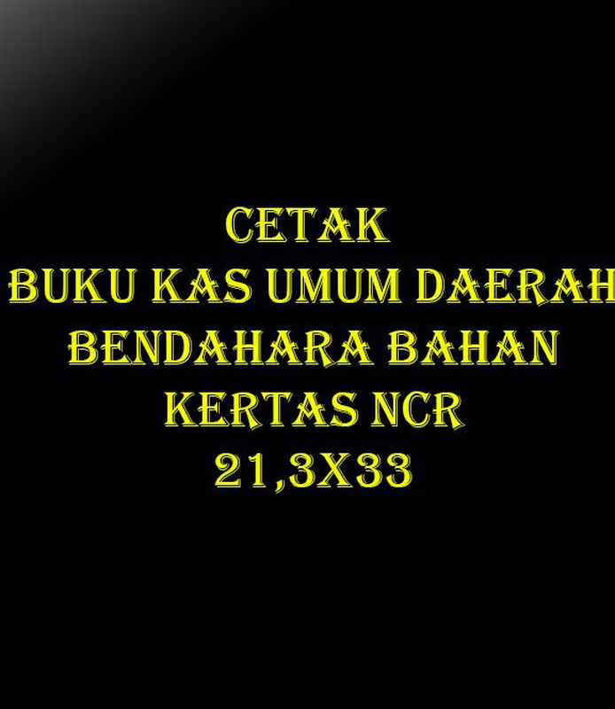CETAK BUKU KAS UMUM DAERAH BENDAHARA BAHAN KERTAS NCR 21,3 X 33 CM