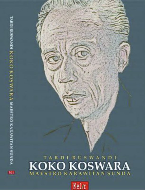 KOKO KOSWARA MAESTRO KARAWITAN SUNDA