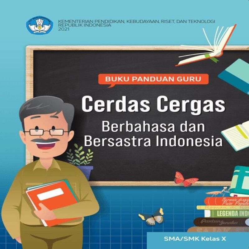 Buku Panduan Guru Cerdas Cergas Berbahasa untuk SMA/SMK Kelas X