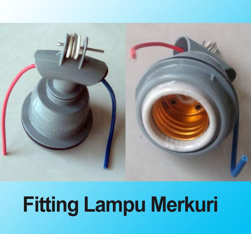Fitting Lampu Merkuri