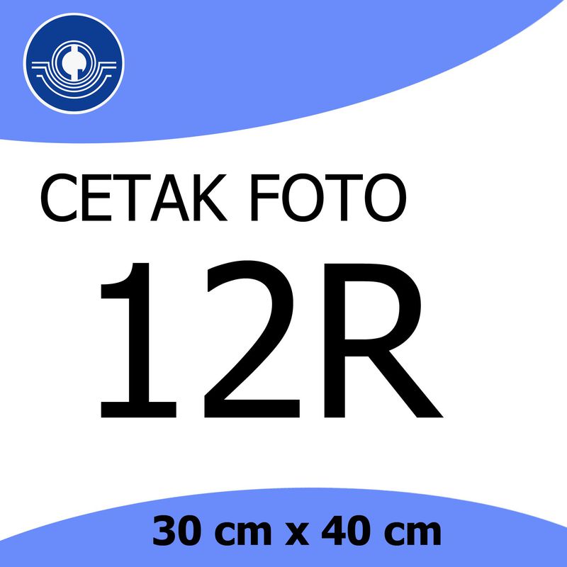 Cetak Dokumentasi Foto Ukuran 12R