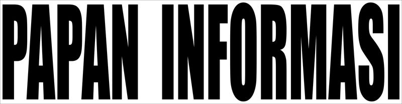 Cutting sticker Papan Informasi & Pengaduan