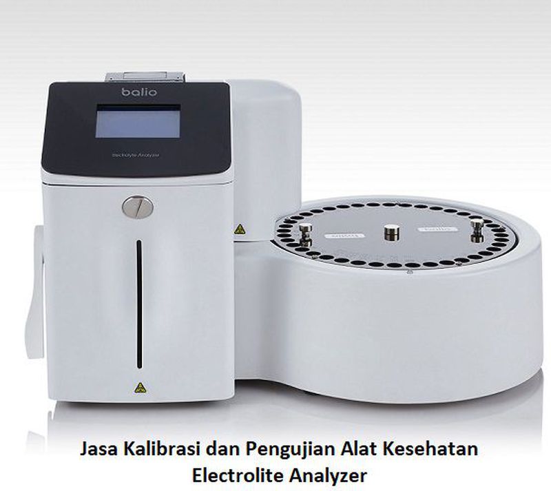 Jasa Kalibrasi dan Pengujian Alat Kesehatan Elektrolit Analyzer