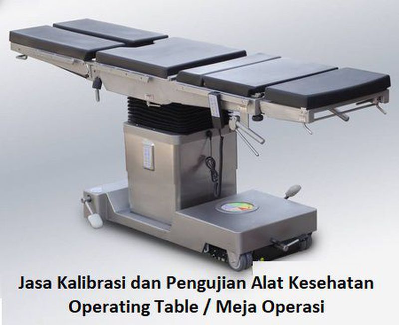 Jasa Kalibrasi dan Pengujian Alat Kesehatan Meja operasi elektrik