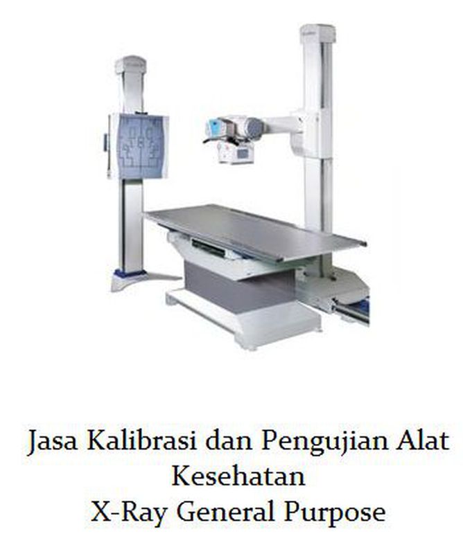 Jasa Kalibrasi dan Pengujian Alat Kesehatan X-Ray General Purpose