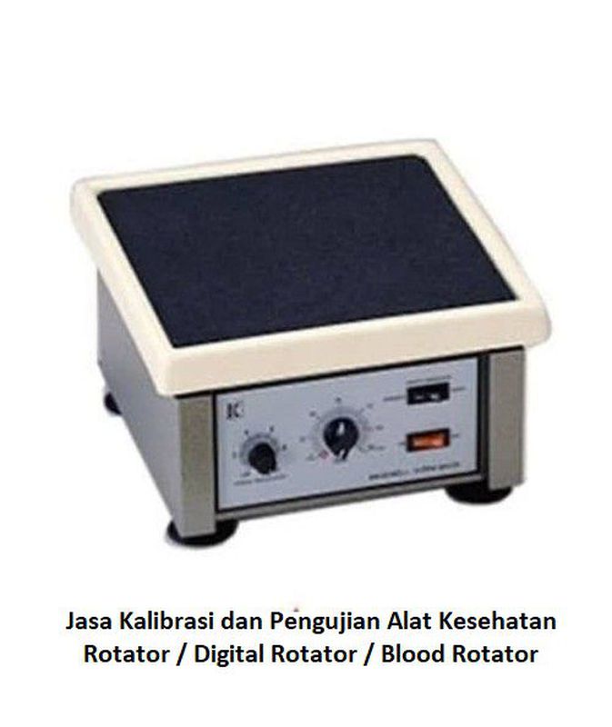 Jasa Kalibrasi dan Pengujian Alat Kesehatan Rotator Shaker