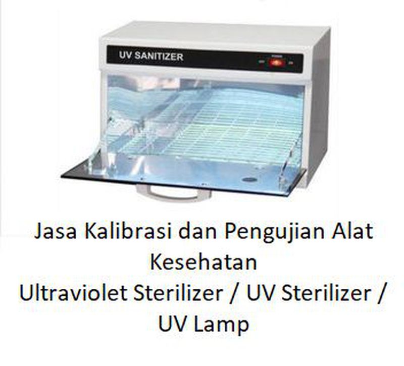 Jasa Kalibrasi dan Pengujian Alat Kesehatan Sterilisator UV / UV Lamp