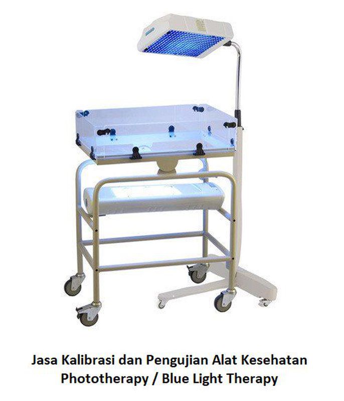 Jasa Kalibrasi dan Pengujian Alat Kesehatan Phototherapy Unit / Blue ...
