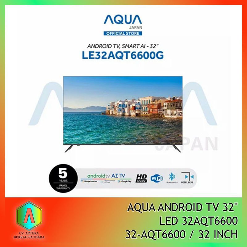 AQUA ANDROID TV 32" LED 32AQT6600 / 32-AQT6600 / 32 INCH