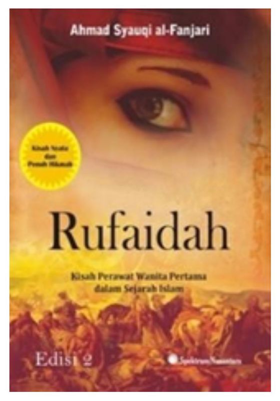 Rufaidah; Kisah Perawat Wanita Pertama dalam Sejarah Islam Edisi 2