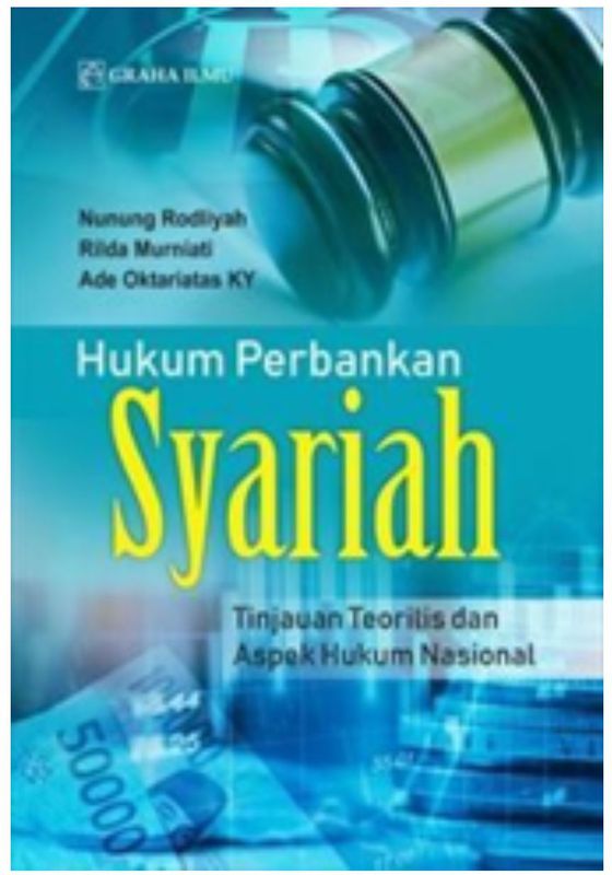Hukum Perbankan Syariah; Tinjauan Teoritis dan Aspek Hukum Nasional