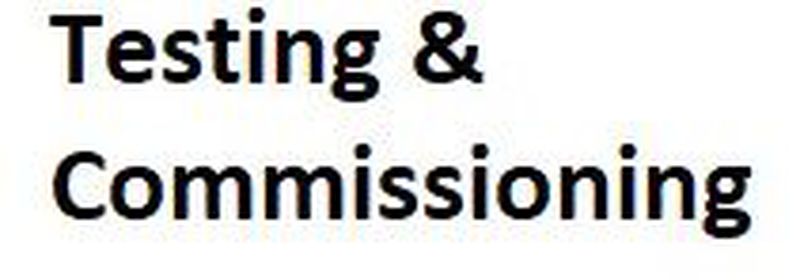 Testing & Commissioning