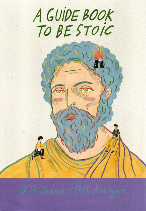 A GUIDE BOOK TO BE STOIC