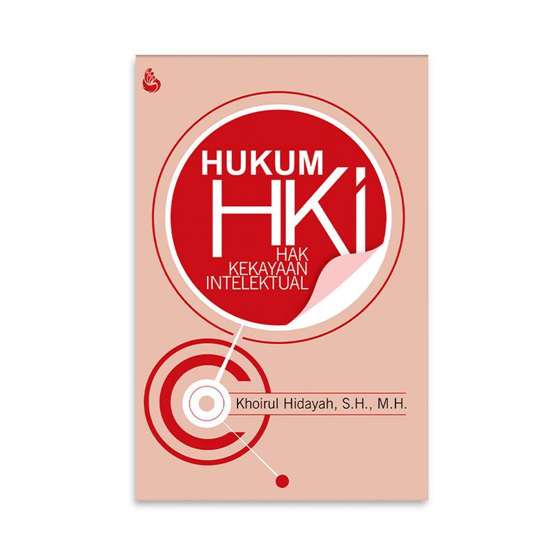 Buku Hukum Hak Kekayaan Intelektual - Khoirul Hidayah - INTRANS PUBLISHING