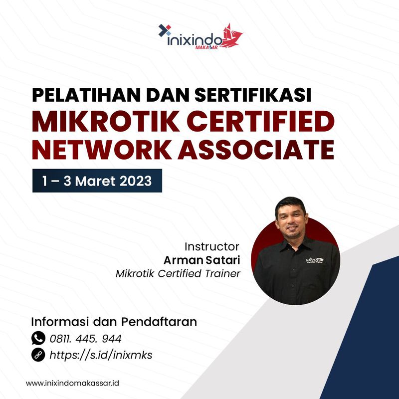 Mikrotik Certified Network Associate (MTCNA) | Periode 1 - 3 Maret 2023 ...