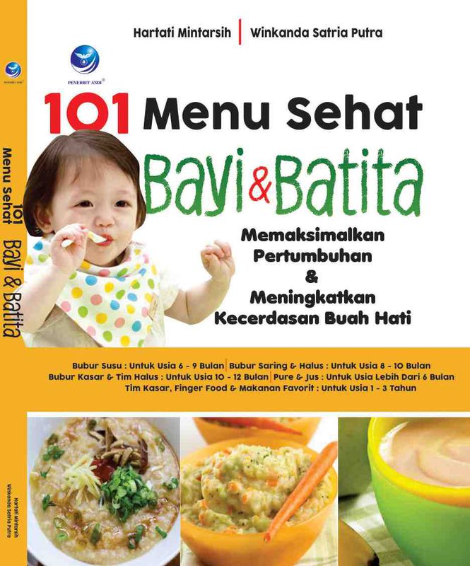 101 Menu Sehat Bayi & Balita, Memaksimlkan Pertumbuhan & Meningkatkan ...