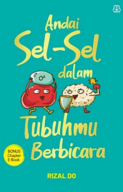 ANDAI SEL-SEL DALAM TUBUHMU BERBICARA