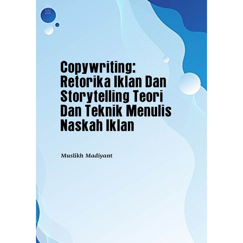 Copywriting Retorika Iklan Dan Storytelling Teori Dan Teknik Menulis