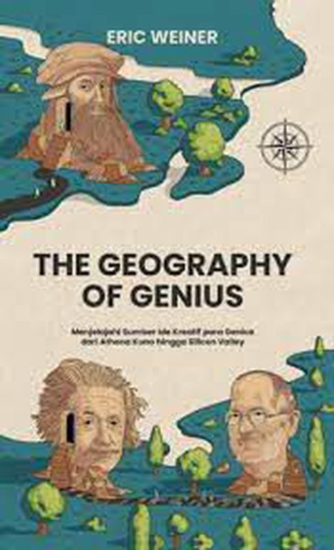 THE GEOGRAPHY OF GENIUS