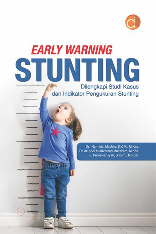 Buku Early Warning Stunting dilengkapi Studi Kasus dan Indikator Pengukuran Stunting