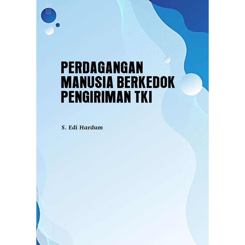 PERDAGANGAN MANUSIA BERKEDOK PENGIRIMAN TKI